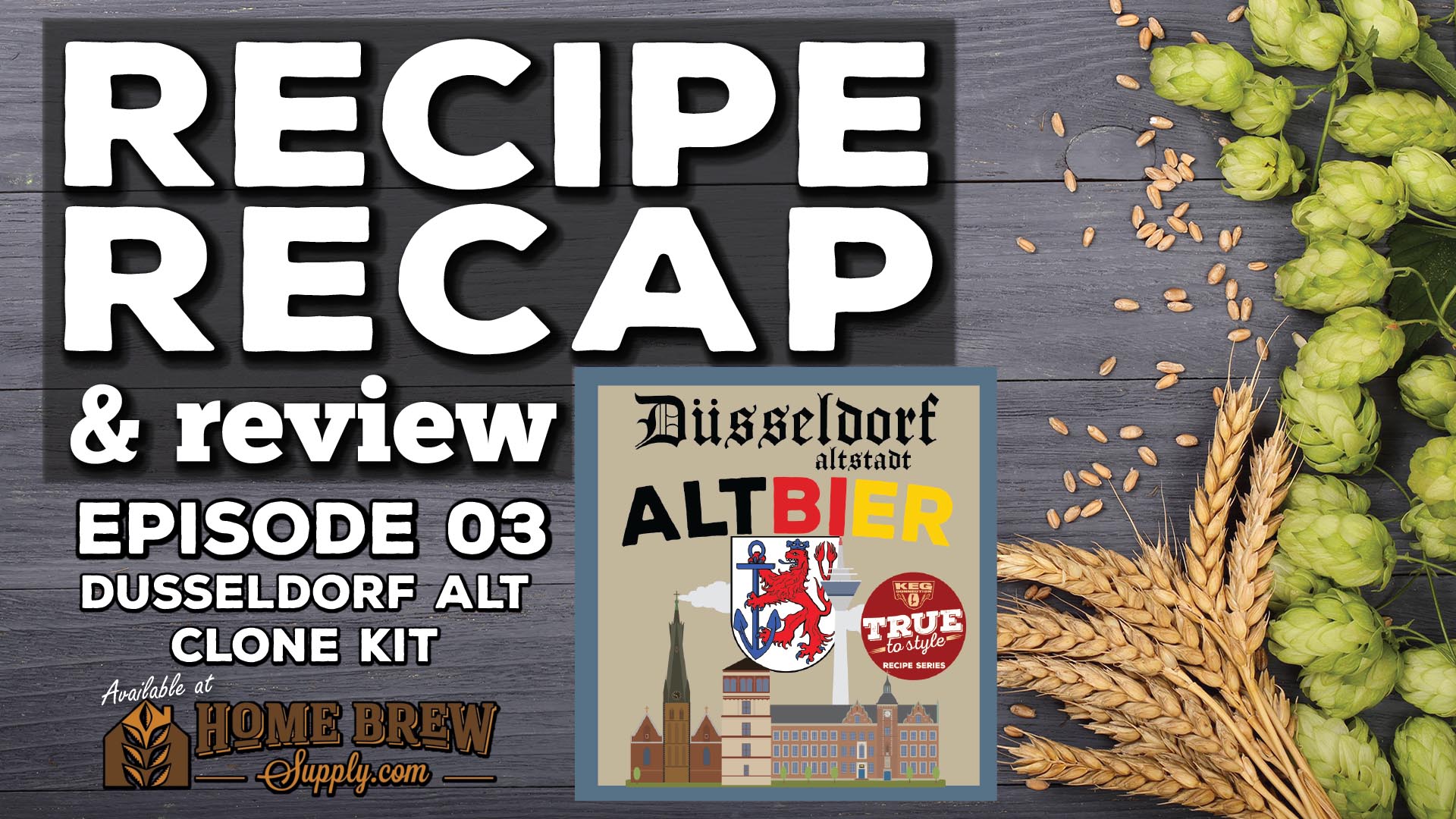 Recipe Recap & Review | Ep. 03: True to Style Dusseldorf Altbier ...